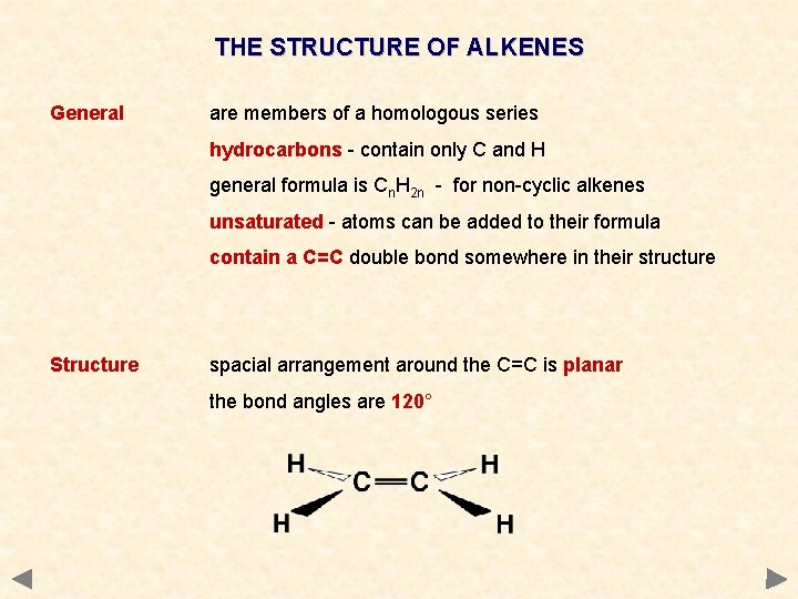 THE CHEMISTRY OF ALKENES CONTENTS Structure of alkenes