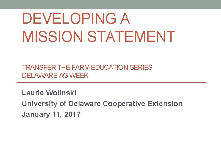 DEVELOPING A MISSION STATEMENT TRANSFER THE FARM EDUCATION