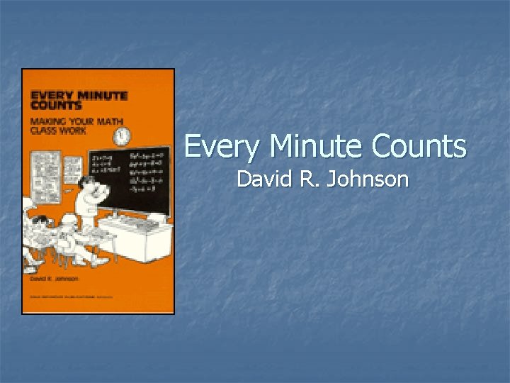 Every Minute Counts David R Johnson n I