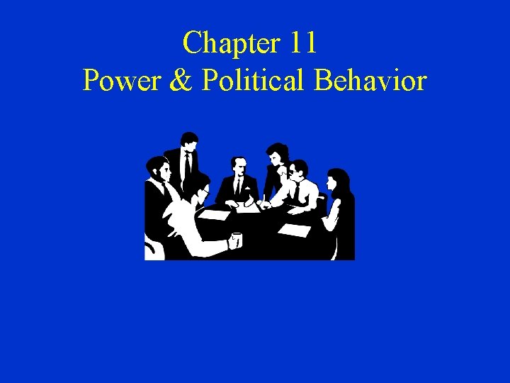 Chapter 11 Power Political Behavior Concept of Power