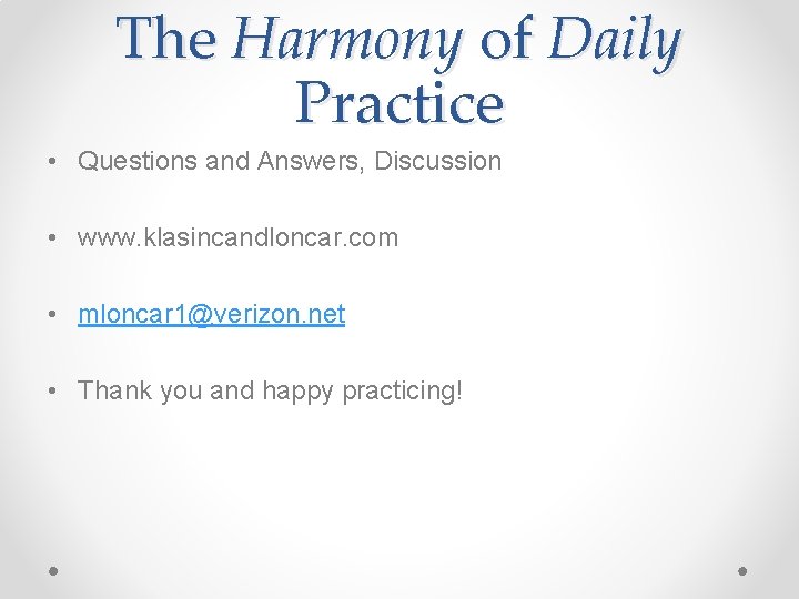 The Harmony of Daily Practice A Lecture for