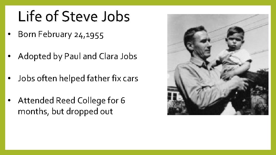 Steve Jobs A presentation by Johnathon Frey Heres