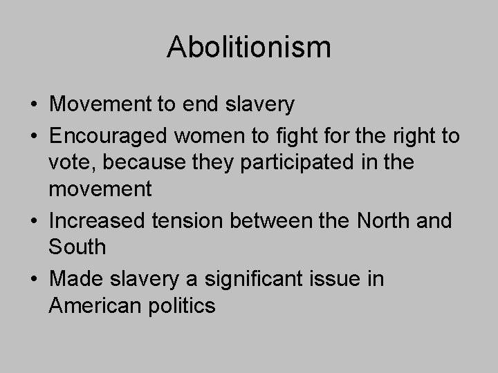 Unit 5 Vocabulary Abolitionism Movement to end slavery