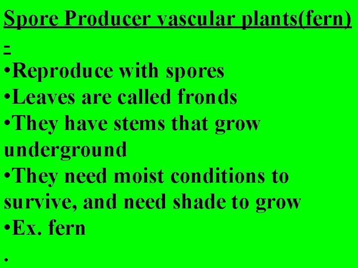 THE PLANT KINGDOM 7 Basic needs of plants