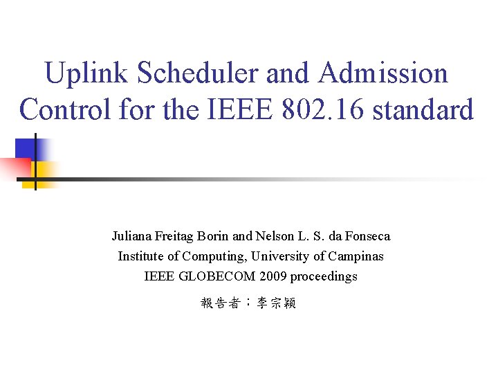 Uplink Scheduler and Admission Control for the IEEE