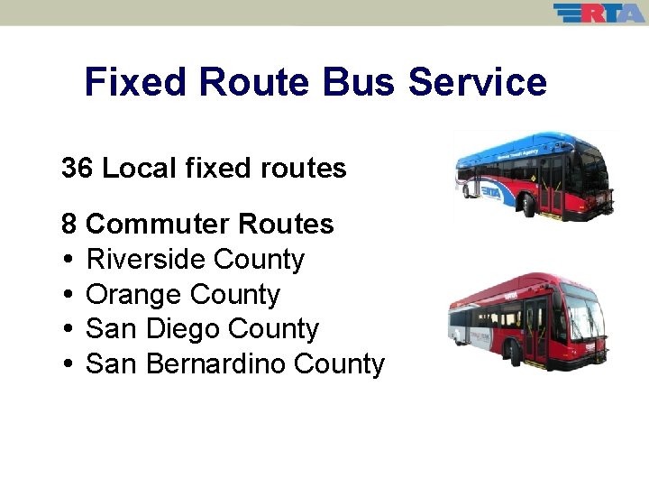 Larry Rubio Chief Executive Officer Riverside Transit Agency