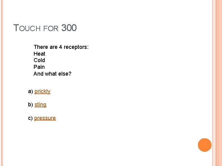 THE SENSES JEOPARDY GAME Sight Sound Smell Touch