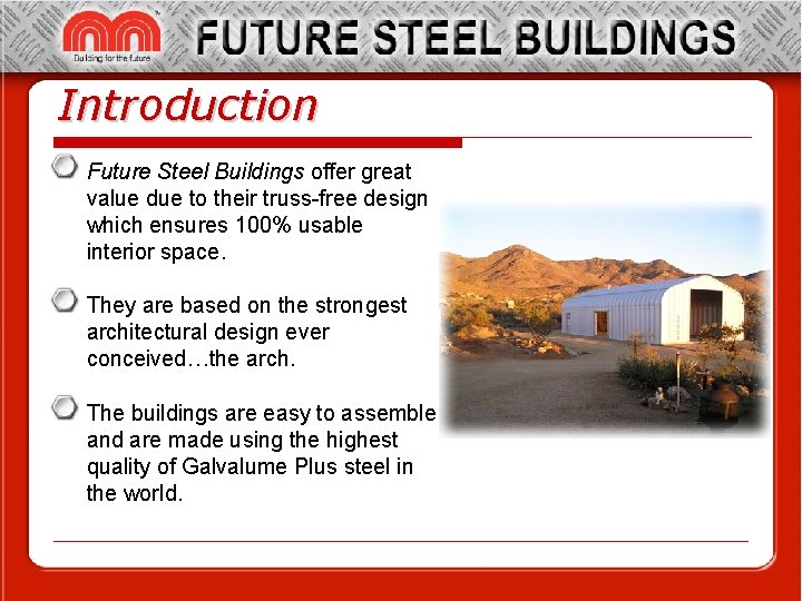 Introduction Future Steel Buildings offer great value due