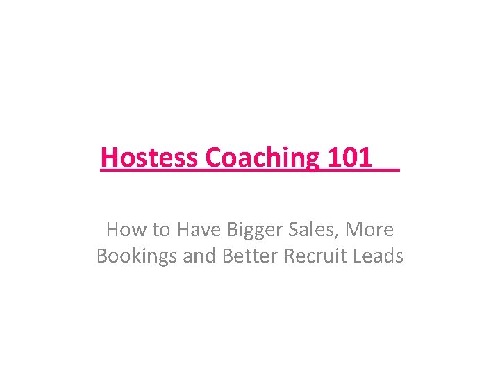 Hostess Coaching 101 How to Have Bigger Sales