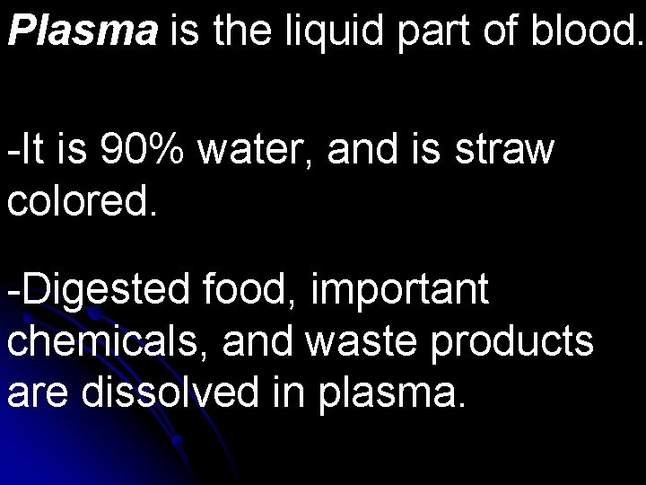Lesson 13 What is blood made of In