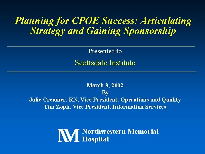 Planning for CPOE Success Articulating Strategy and Gaining