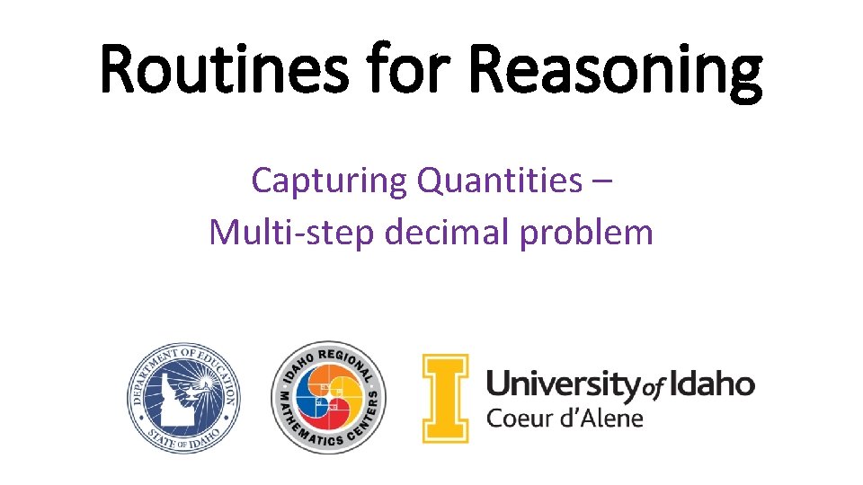 Routines for Reasoning Capturing Quantities Multistep decimal problem