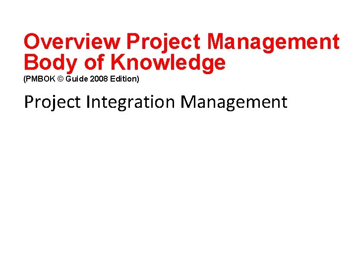 Overview Project Management Body of Knowledge PMBOK Guide
