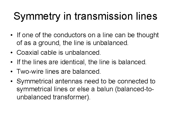 1 Decibel 2 Transmission lines SWR 3 Antenna