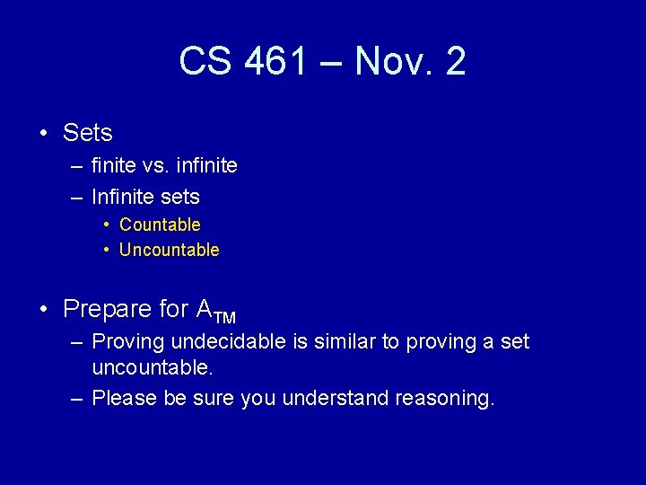 CS 461 Nov 2 Sets finite vs infinite