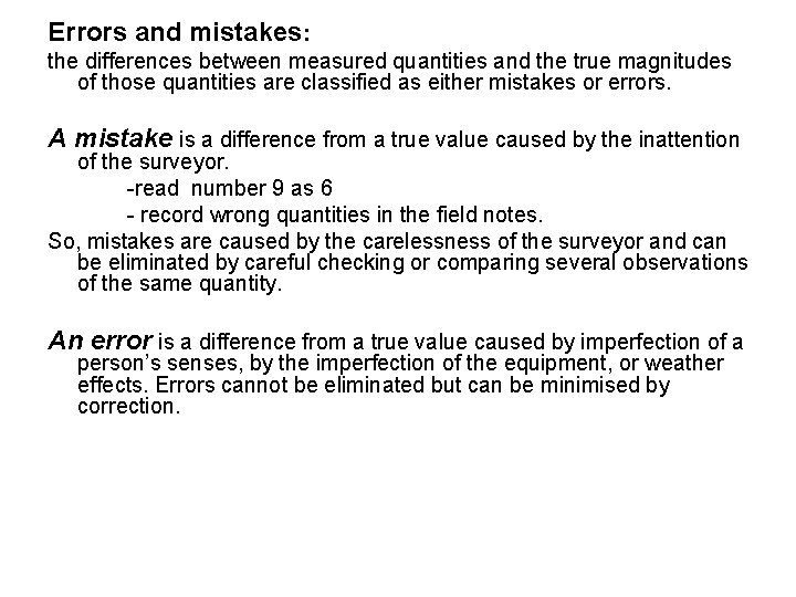 Introduction to measurements Surveying is concerned with the