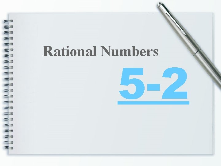 Rational Numbers 5 2 Converting Decimals to Fractions