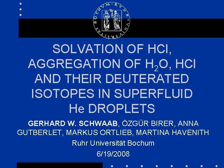 SOLVATION OF HCl AGGREGATION OF H 2 O