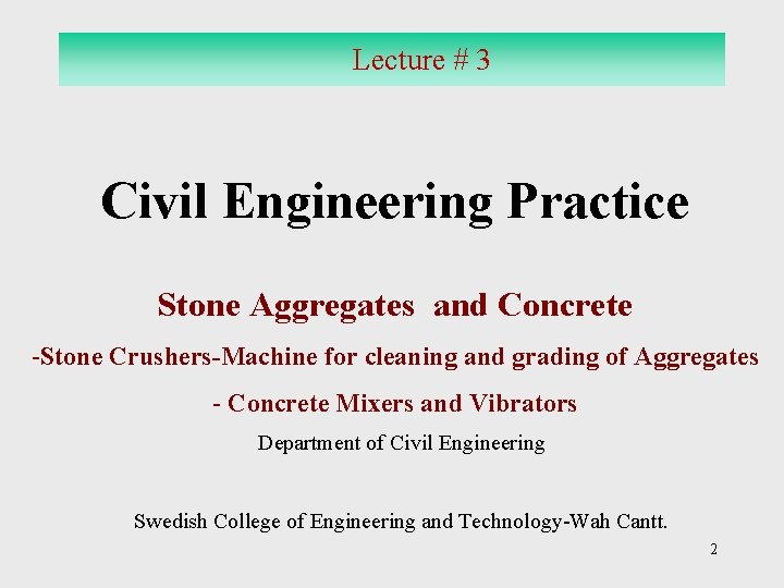 Lecture 3 Civil Engineering Practice Stone Aggregates and
