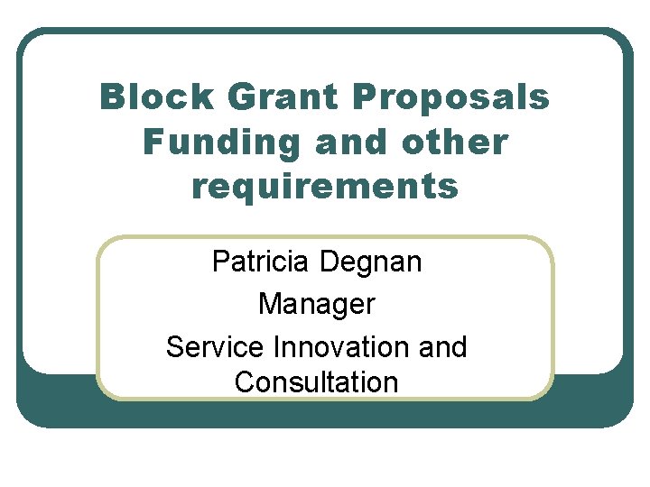 FY 20062007 Mental Health Block Grant An informational