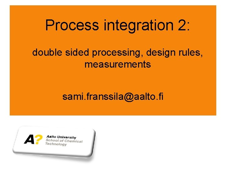 Process integration 2 double sided processing design rules