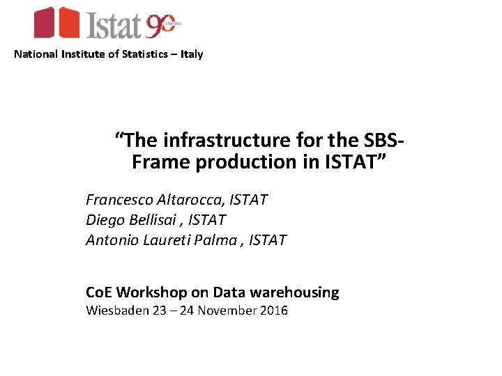 National Institute of Statistics Italy The infrastructure for