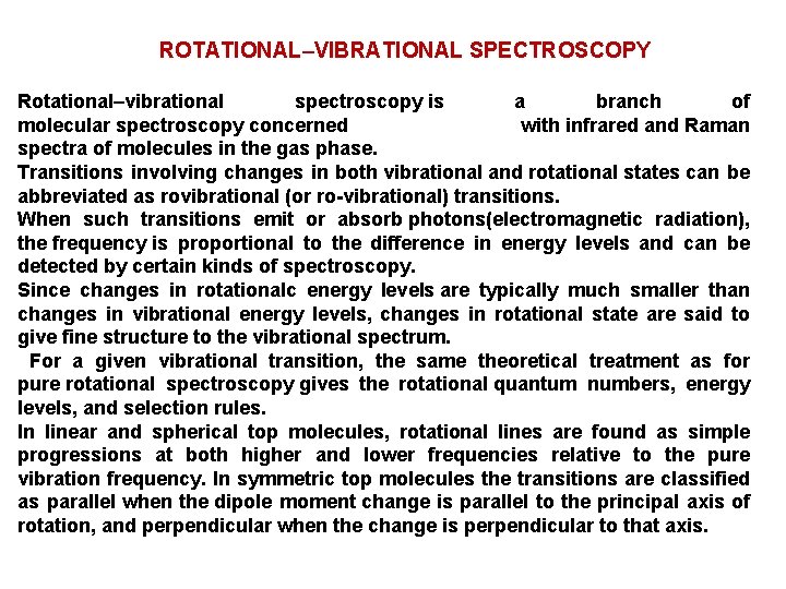 ROTATIONAL VIBRATIONAL SPECTROSCOPY Theory and Applications Dr N