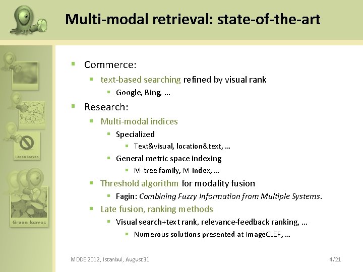 Multimodal image search for largescale applications Petra Budikova