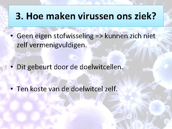 1 Bouw van virussen 1 Bouw van virussen