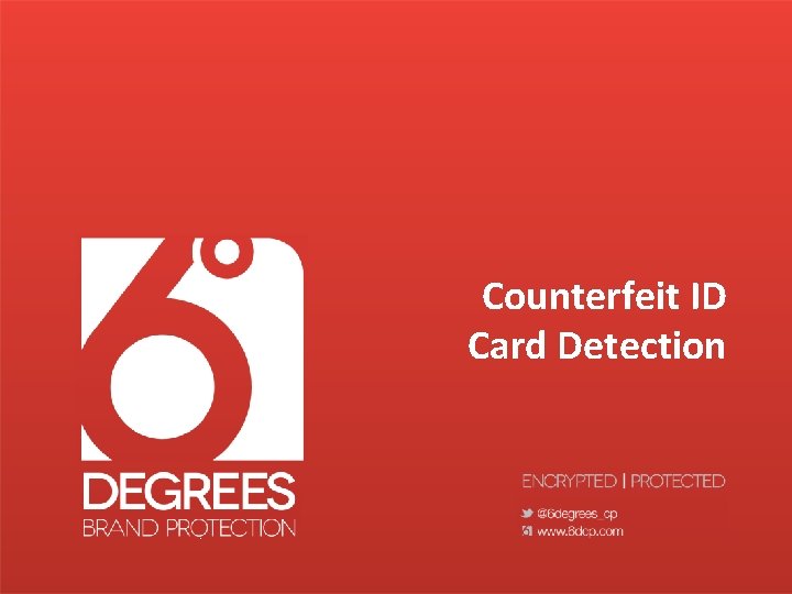 Counterfeit ID Card Detection About Us Six Degrees