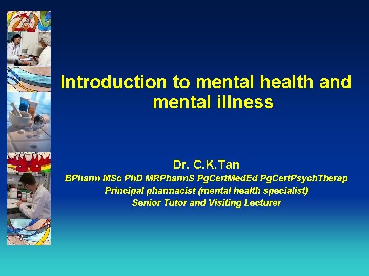 Introduction to mental health and mental illness Dr