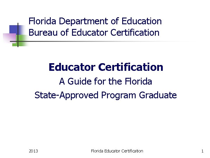 Florida Department of Education Bureau of Educator Certification