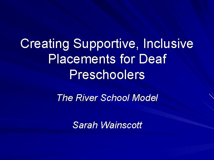 Creating Supportive Inclusive Placements for Deaf Preschoolers The