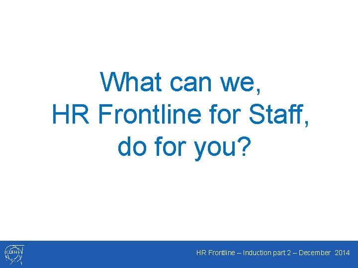 What can we HR Frontline for Staff do