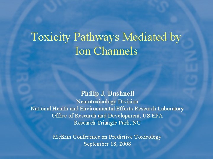 Toxicity Pathways Mediated by Ion Channels Philip J