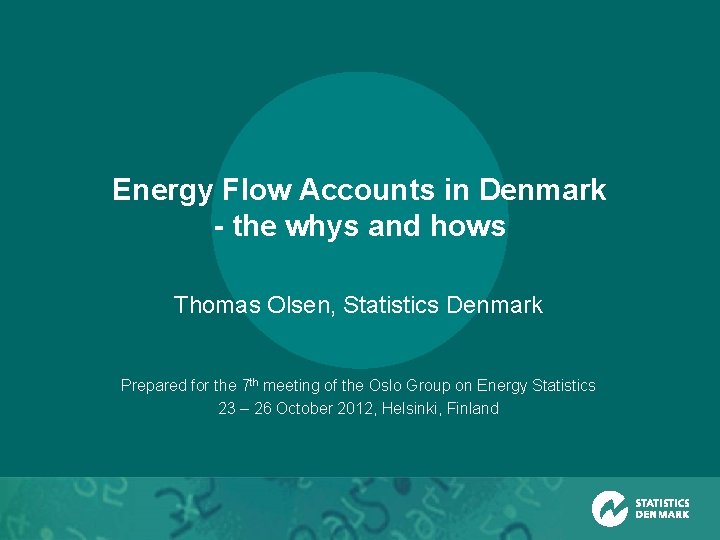 Energy Flow Accounts in Denmark the whys and