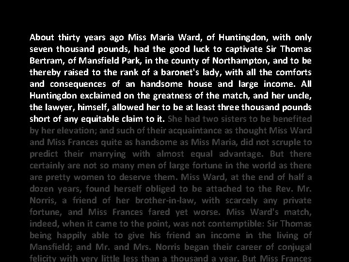 About thirty years ago Miss Maria Ward of