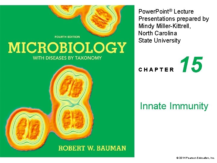 Power Point Lecture Presentations prepared by Mindy MillerKittrell