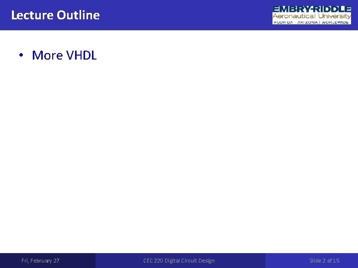 CEC 220 Digital Circuit Design More VHDL Fri