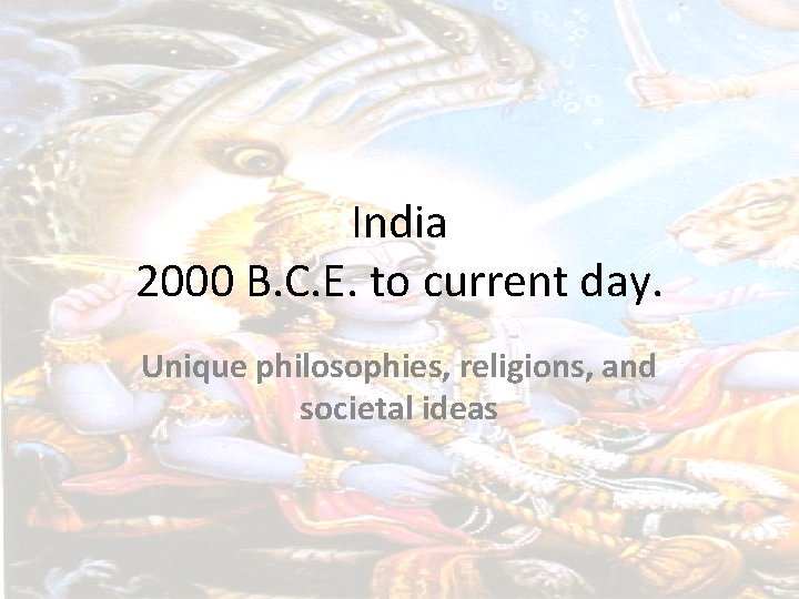 India 2000 B C E to current day