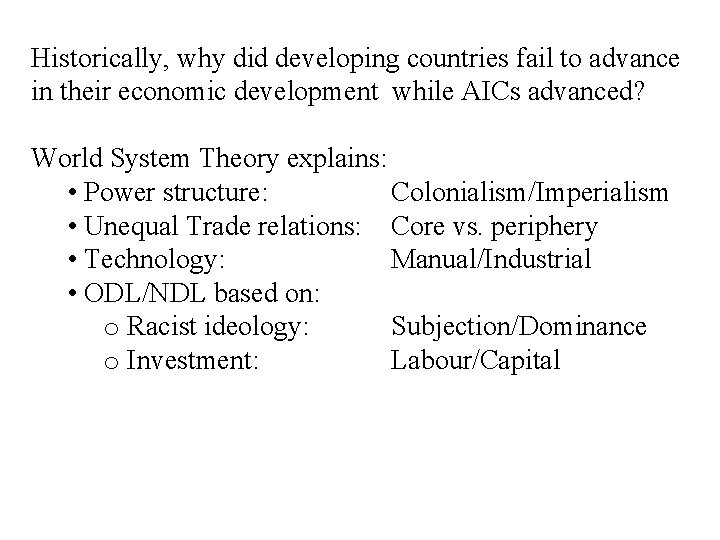 Historically why did developing countries fail to advance