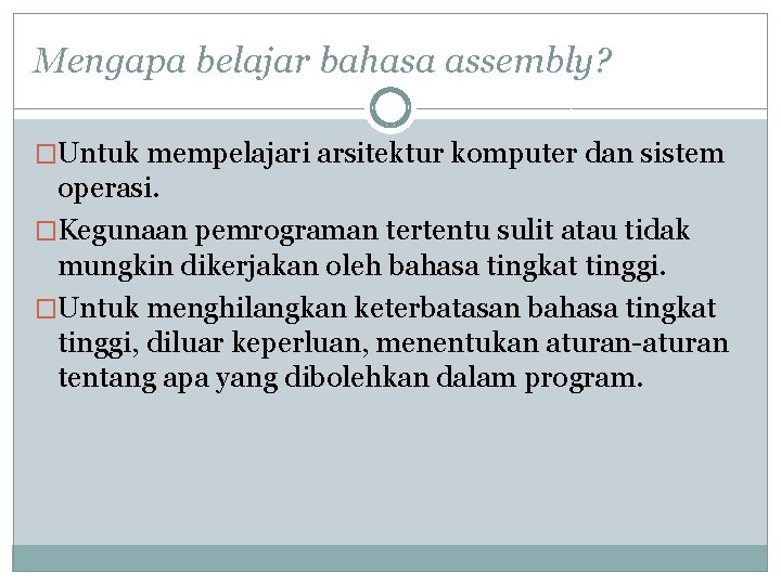Pengenalan Assembler Apa itu assembler Program yang mengkonversi