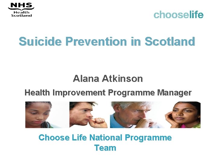 Suicide Prevention in Scotland Alana Atkinson Health Improvement