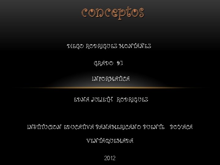 conceptos DIEGO RODRIGUEZ MONTAEZ GRADO 9 1 INFORMATICA