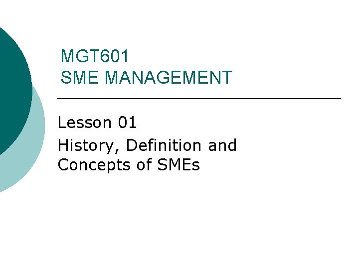 MGT 601 SME MANAGEMENT Lesson 01 History Definition
