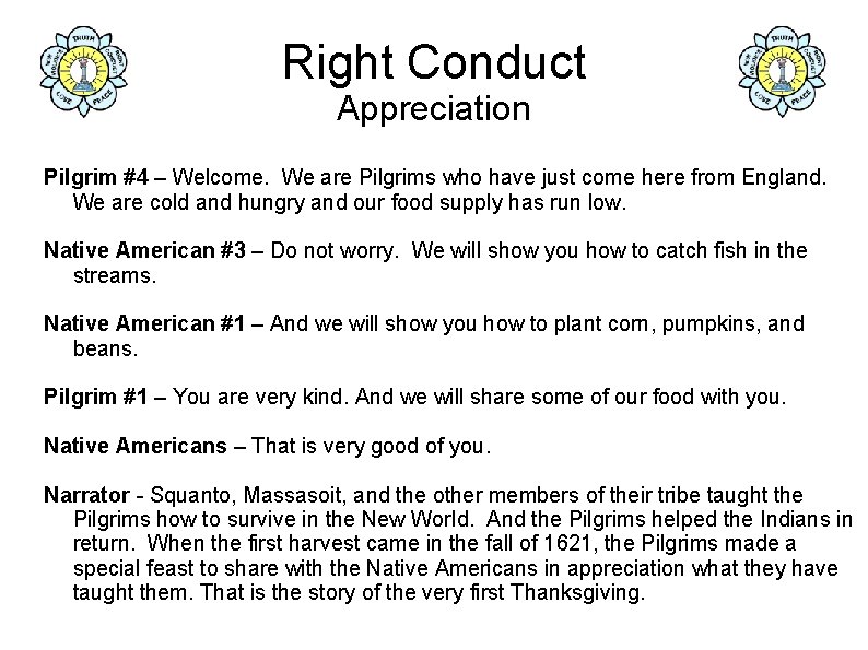 Right Conduct Appreciation SPIRITUAL PRINCIPLE To value others