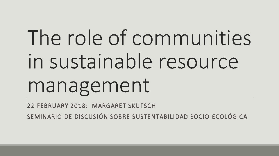 The role of communities in sustainable resource management
