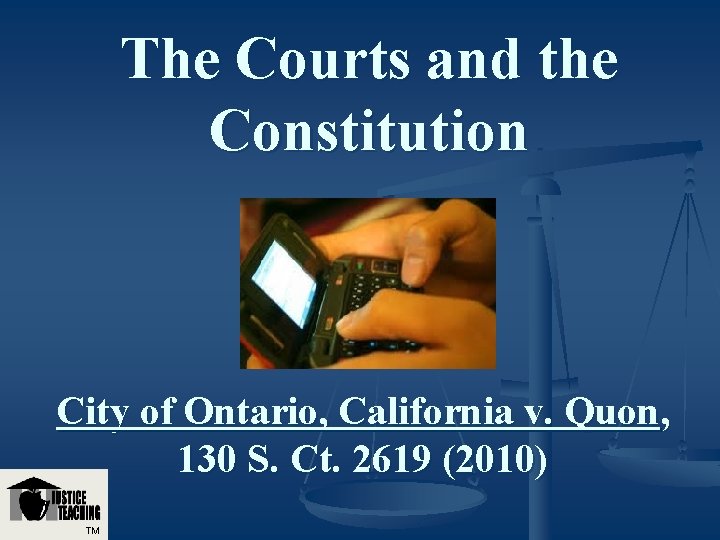 The Courts and the Constitution City of Ontario