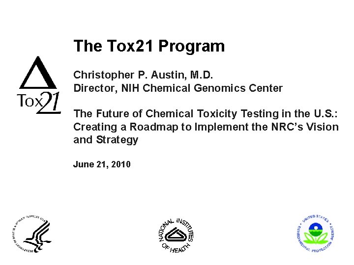 The Tox 21 Program Christopher P Austin M