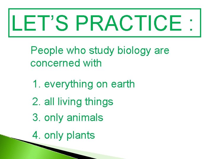 There are 8 things that all Biotic organisms